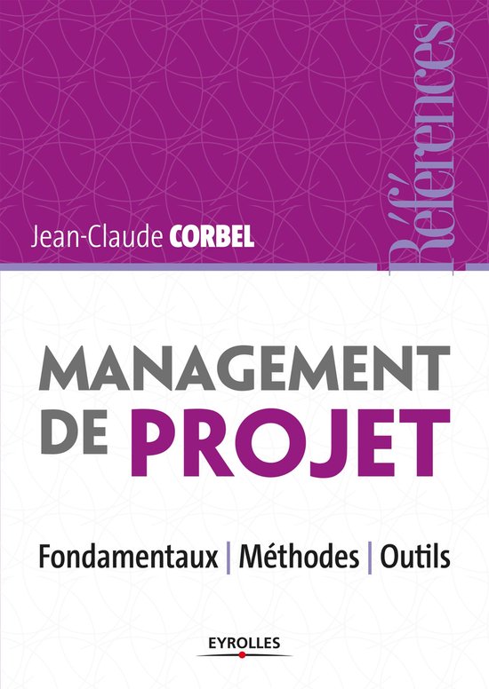 Références - Management de projet (ebook), Jean-Claude Corbel | 9782212166873 | Boeken | bol