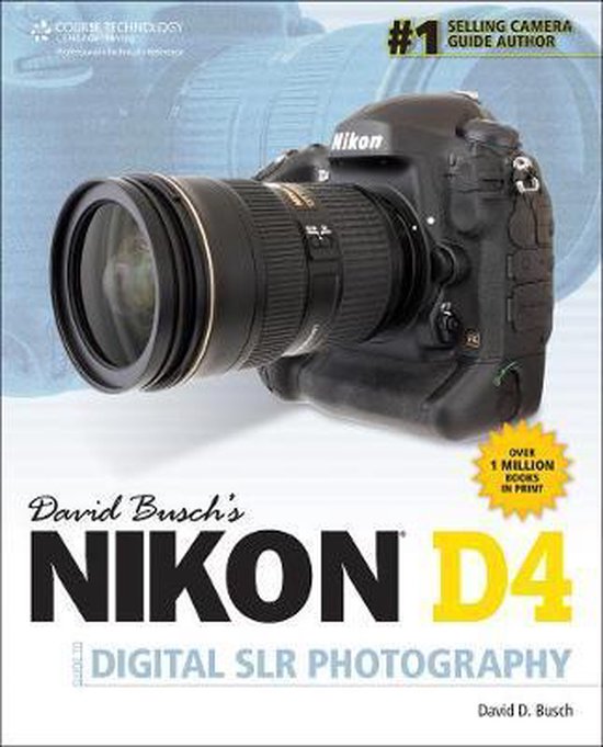 David Busch'S Compact Field Guide For The Nikon D4/D4S, David Busch | 9781285424835 |... | bol.com