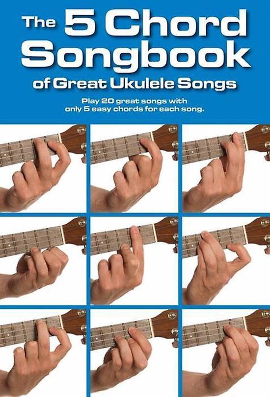The 5 Chord Songbook Of Great Ukulele Songs, Wise Publications ...