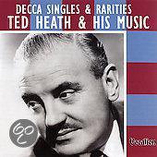 Decca Singles & Rarities, Ted Heath | CD (album) | Muziek | bol