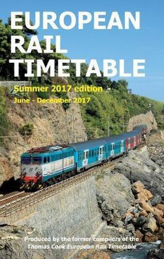 European Rail Timetable Summer 2017 | 9780995799806 | Boeken | bol.com