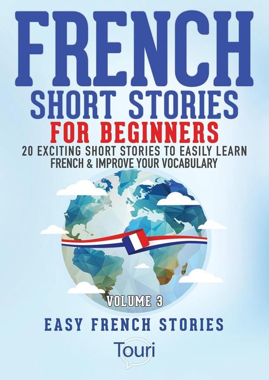 Easy French Stories 3 - French Short Stories for Beginners:20 Exciting ...