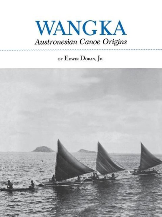 Wangka Austronesian Canoe Orig | 9781585440863 | Edwin Jr Doran ...