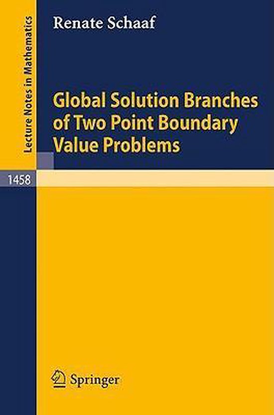 Global Solution Branches of Two Point Boundary Value Problems | 9783540535140 | Renate... | bol.com