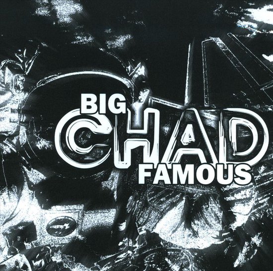 Big Chad Famous, Big Chad Famous | CD (album) | Muziek | bol.com