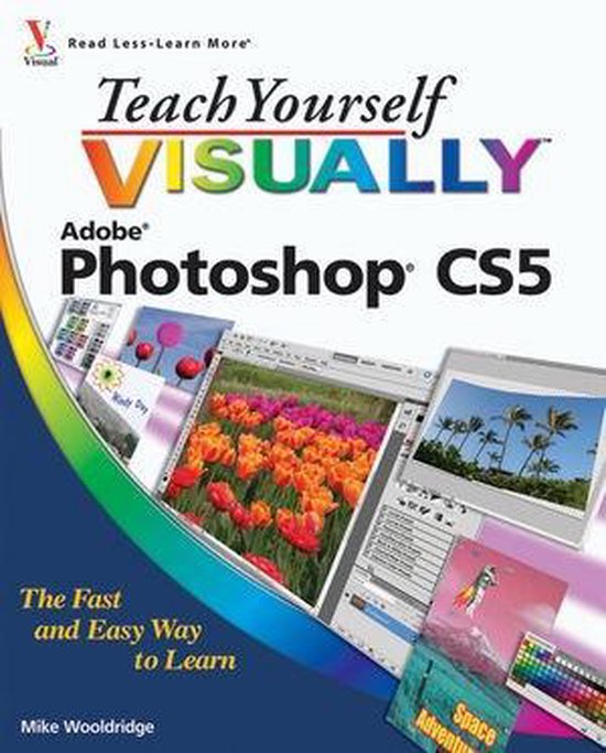 Teach Yourself Visually Photoshop CS5, Mike Wooldridge | 9780470612637 ...