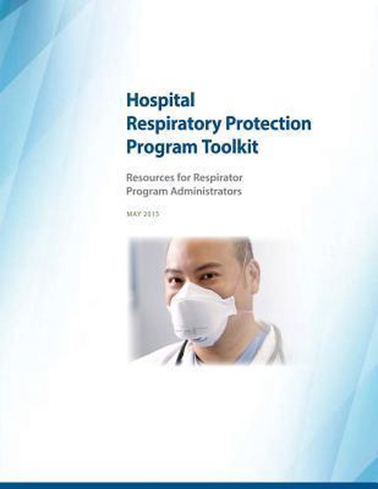 Hospital Respiratory Protection Program Toolkit | 9781514180860 | Occupational Safety... | bol