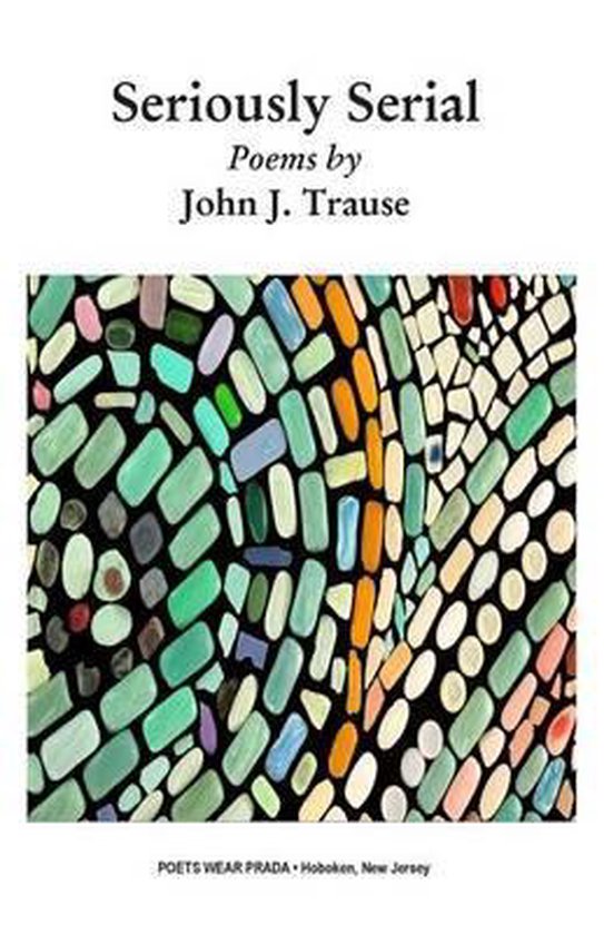 Seriously Serial, John J Trause | 9780615863580 | Boeken | bol.com