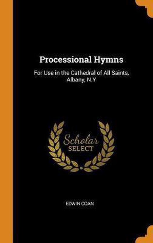 Processional Hymns | 9780341701026 | Edwin Coan | Boeken | bol.com