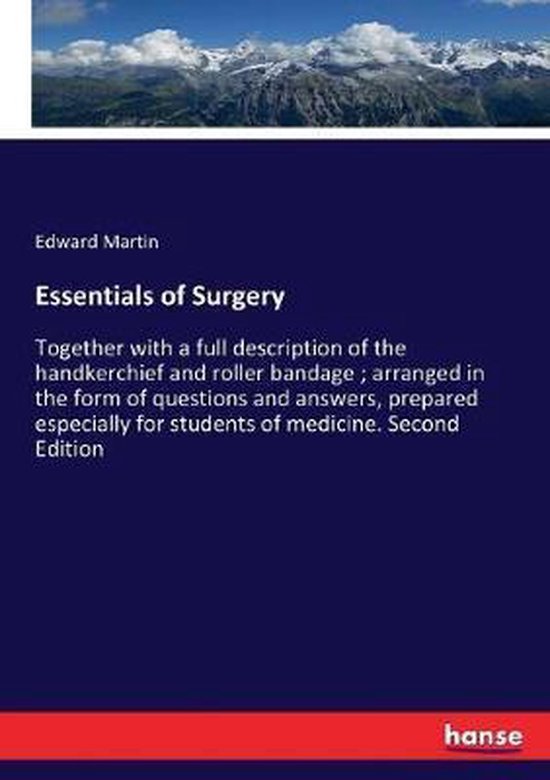 Essentials of Surgery | 9783337426651 | Edward Martin | Boeken | bol