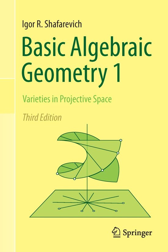 Basic Algebraic Geometry 1 (ebook), Igor R. Shafarevich | 9783642379567 ...