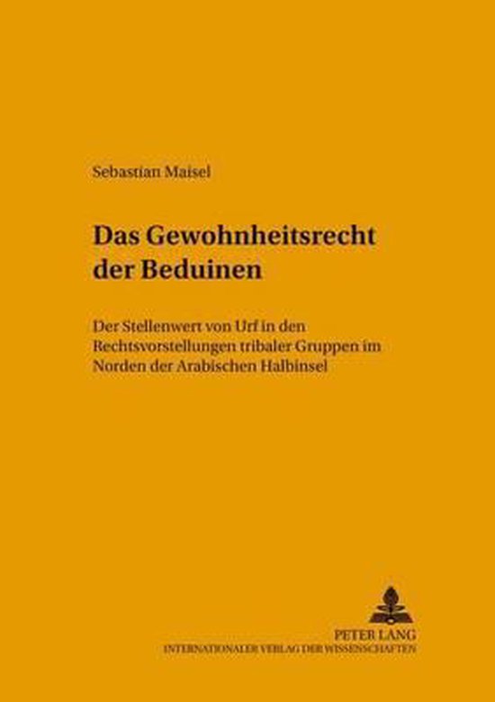 Das Gewohnheitsrecht der Beduinen, Sebastian Maisel | 9783631541944 ...
