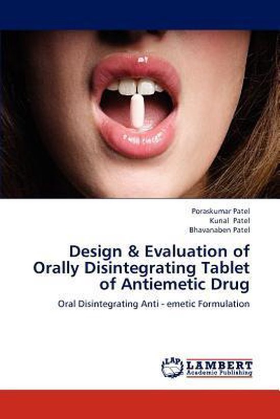 Design & Evaluation of Orally Disintegrating Tablet of Antiemetic Drug | 9783844393583... | bol.com
