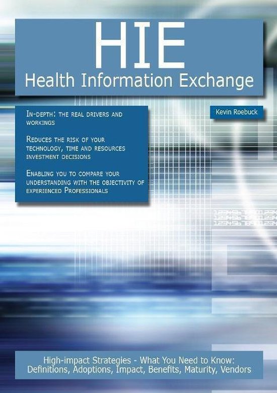 HIE - Health Information Exchange: High-impact Strategies - What You ...