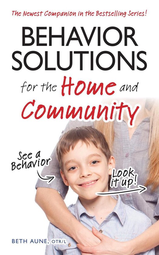 Behavior Solutions for the Home and Community (ebook), Beth Aune | 9780986067389 | Boeken | bol