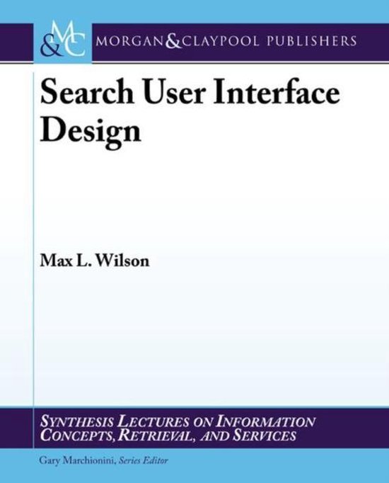 Search User Interface Design | 9781608456895 | Max Wilson | Boeken ...