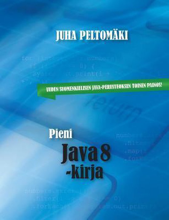Pieni Java 8 -kirja | 9789522869968 | Juha Peltomaki | Boeken | bol.com