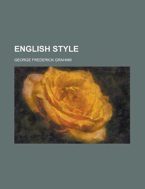 English Style, George Frederick Graham | 9780217715966 | Boeken | bol.com
