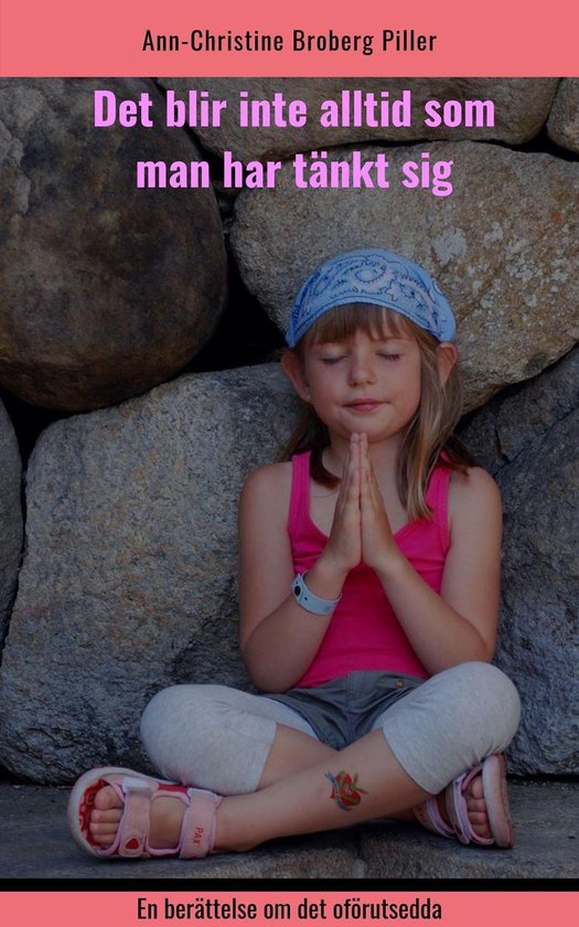 Det blir inte alltid som man tänkt sig (ebook), Ann-Christine Broberg Piller |... | bol