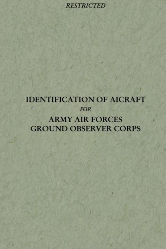 Identification of Aircraft for Army Air Forces Ground Observer Corps ...