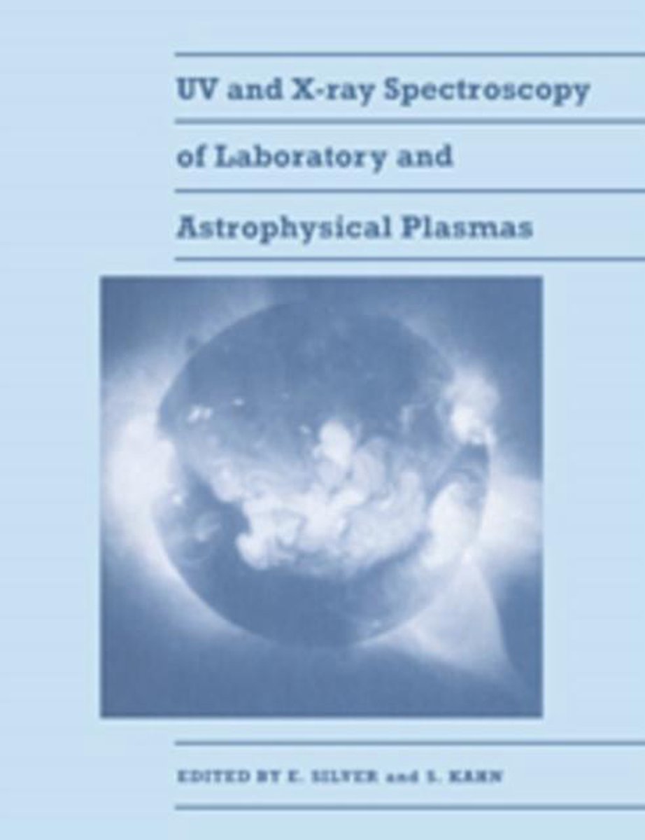 Uv and X-Ray Spectroscopy of Laboratory and Astrophysical Plasmas ...