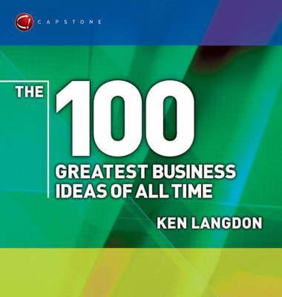 The 100 Greatest Business Ideas of All Time | 9781841125138 | Ken ...
