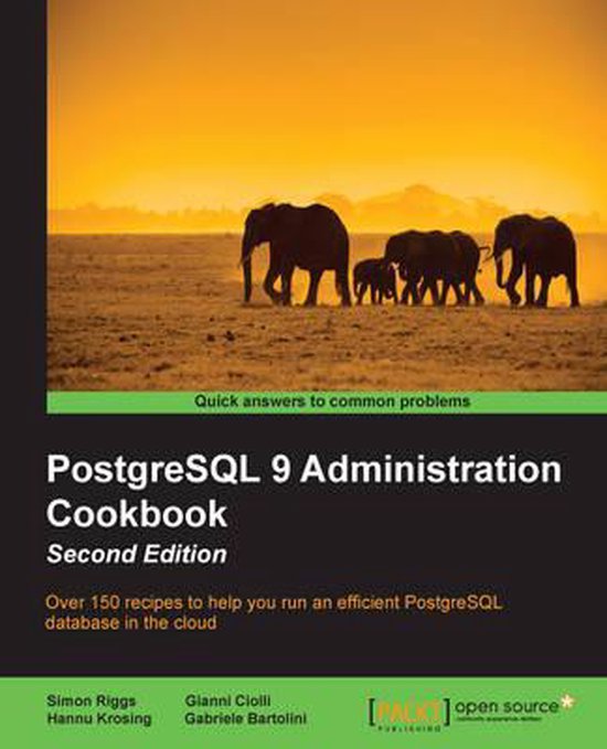 PostgreSQL 9 Administration Cookbook - | 9781849519069 | Gianni Ciolli | Boeken | bol