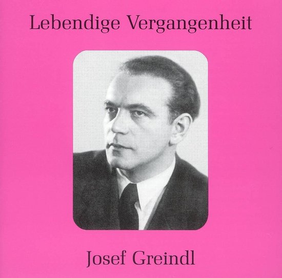 Lebendige Vergangenheit: Josef Greindl, Josef Greindl | CD (album ...