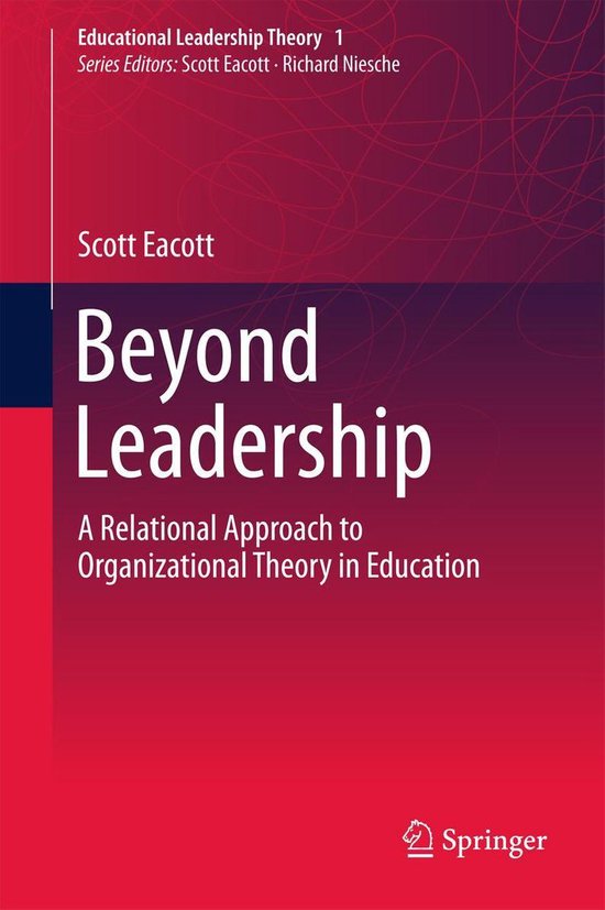 Educational Leadership Theory - Beyond Leadership (ebook), Scott Eacott ...