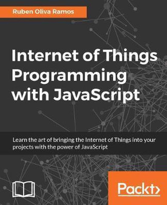 Internet of Things Programming with JavaScript | 9781785888564 | Ruben ...