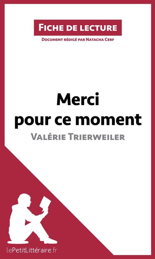 Fiche de lecture - Merci pour ce moment de Valérie Trierweiler (Fiche ...