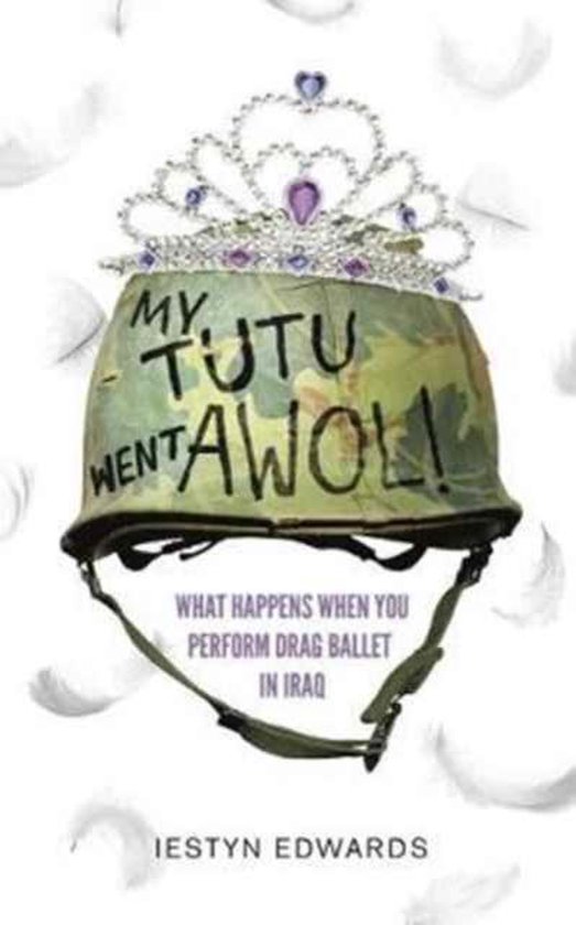 My Tutu Went AWOL, Iestyn Edwards | 9781911586067 | Boeken | bol.com