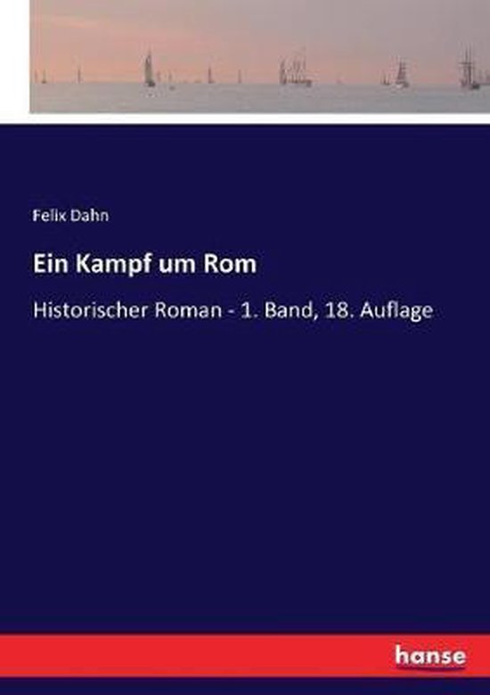 Ein Kampf um Rom | 9783744629263 | Félix Dahn | Boeken | bol