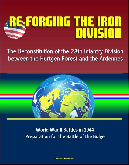 Re-forging the Iron Division: The Reconstitution of the 28th Infantry ...