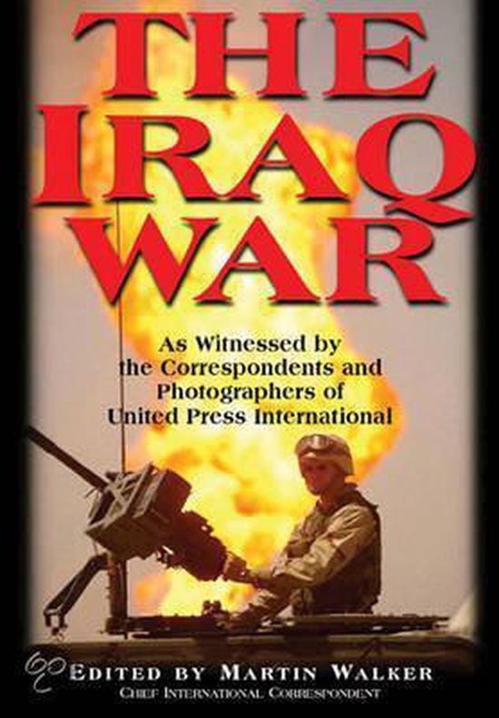 The Iraq War, Martin Walker | 9781574887983 | Boeken | bol
