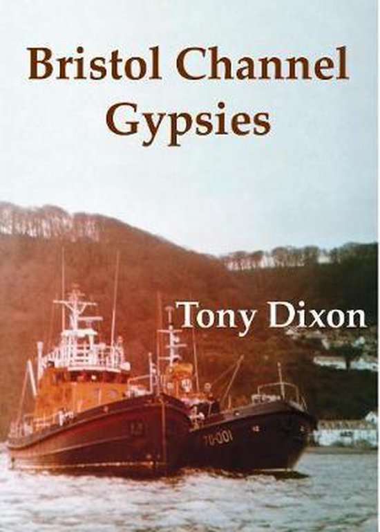 Bristol Channel Gypsies, Tony Dixon | 9781906769659 | Boeken | bol.com