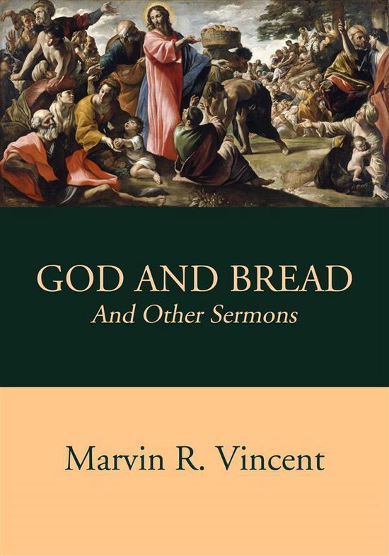 God and Bread (ebook), Marvin R. Vincent | 9788829538317 | Boeken | bol.com