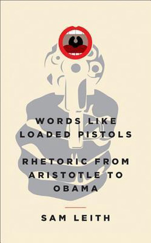 Words Like Loaded Pistols, Sam Leith | 9780465031054 | Boeken | bol.com