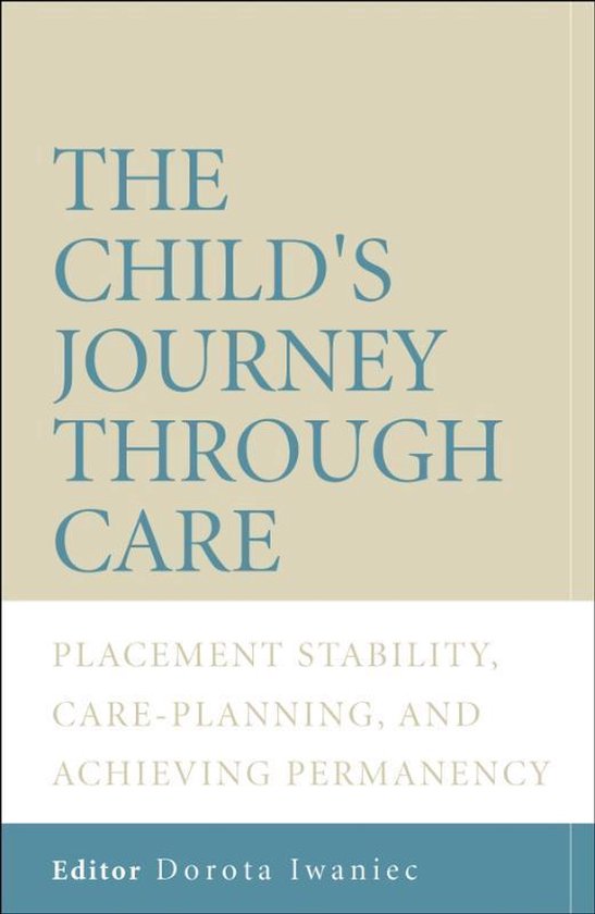 The Child's Journey Through Care | 9780470011386 | D Iwaniec | Boeken ...
