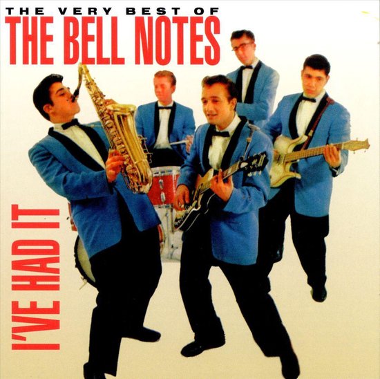 I've Had It: The Very Best Of The Bell Notes, The Bell Notes | CD ...