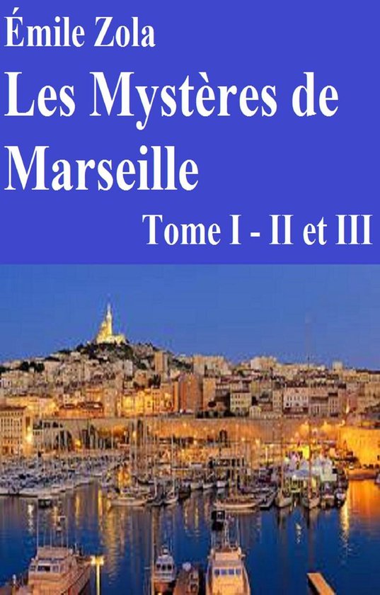Les Mystères de Marseille (ebook), Emile Zola | 1230002653167 | Boeken ...