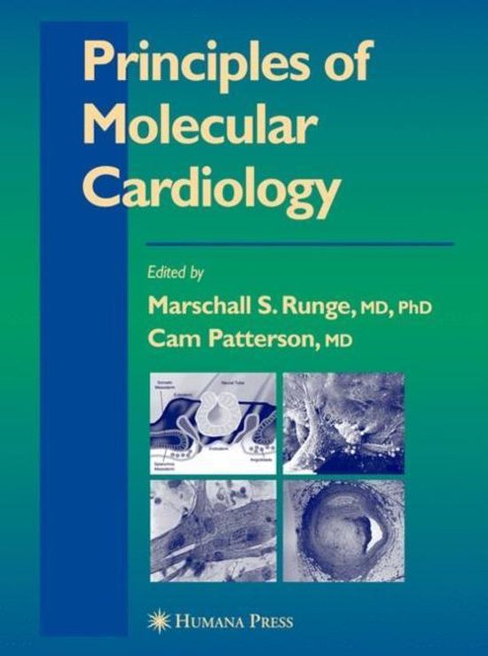 Principles of Molecular Cardiology | 9781588292018 | Marschall S. Runge ...