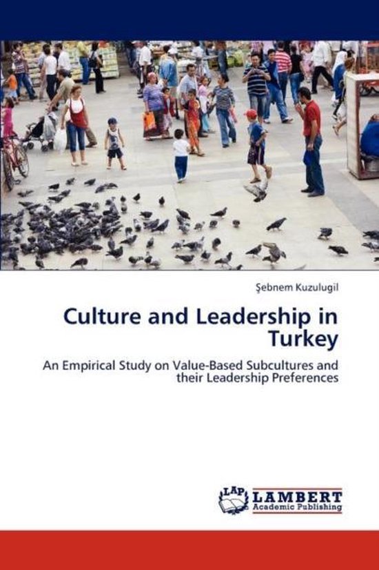 Culture and Leadership in Turkey | 9783846512470 | Şebnem Kuzulugil ...