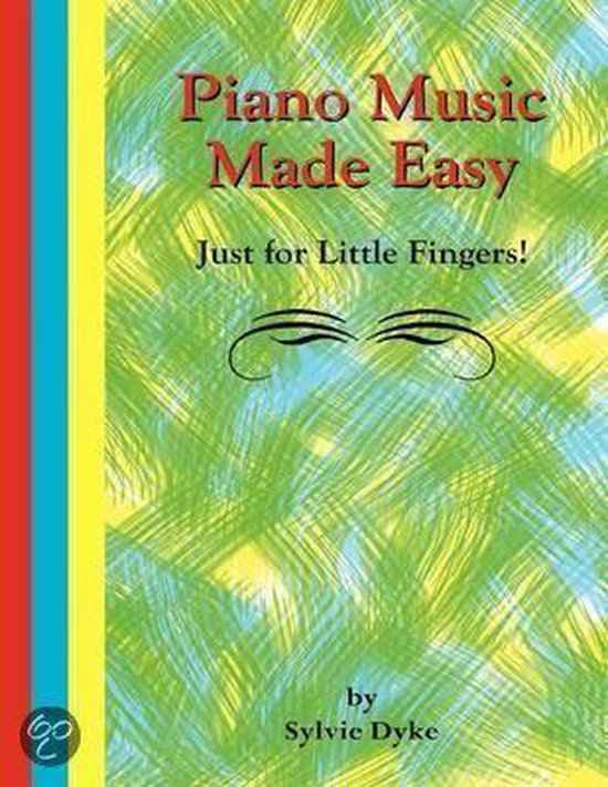 Piano Music Made Easy, Sylvie Dyke | 9781781487945 | Boeken | bol