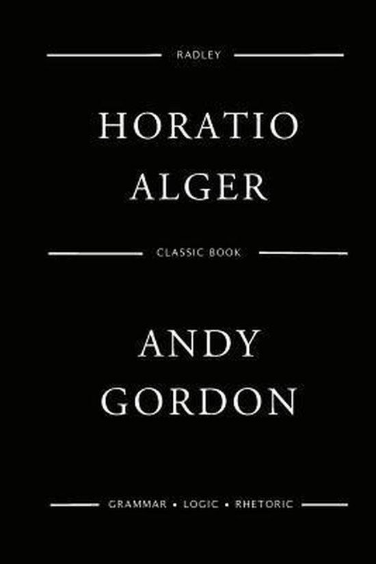 Andy Gordon, Horatio Alger | 9781542902274 | Boeken | bol