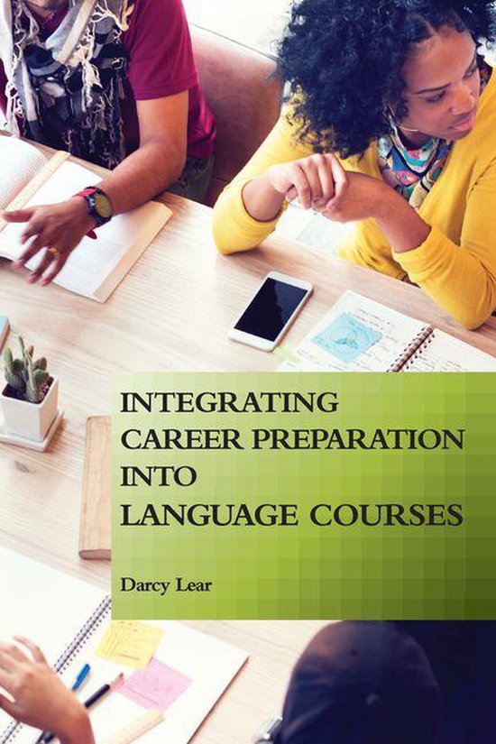 Integrating Career Preparation into Language Courses (ebook), Darcy ...