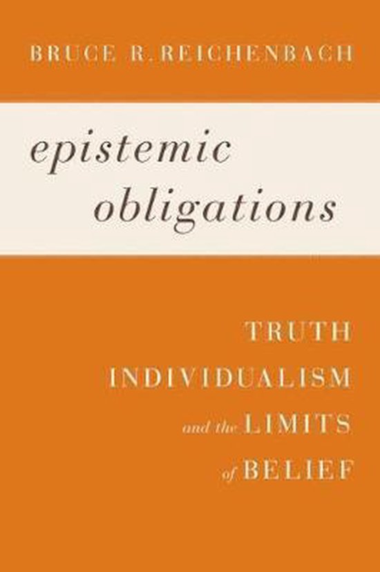 Epistemic Obligations | 9781602586239 | Bruce R. Reichenbach | Boeken ...