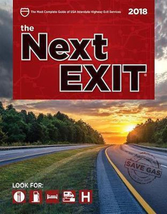 Next Exit: The Most Complete Interstate Highway Guide Ever Printed-The ...