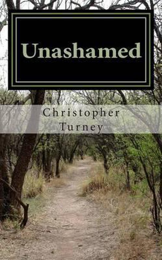 Unashamed, Christopher Turney | 9780615937601 | Boeken | bol.com