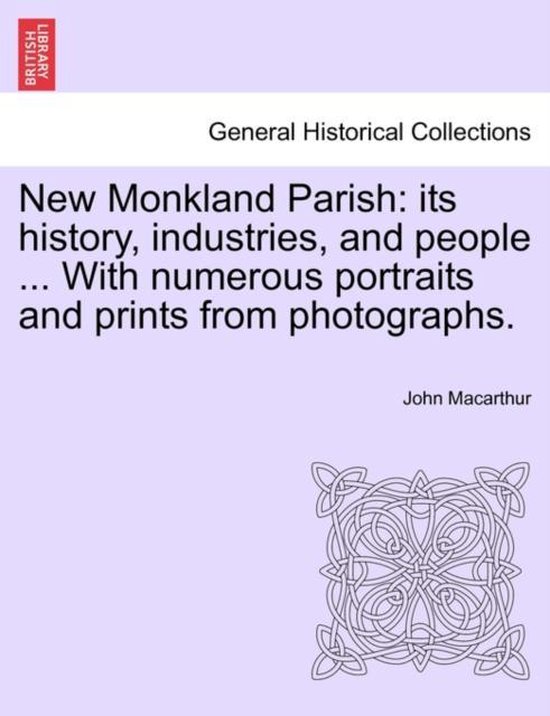 New Monkland Parish: its history, industries, and people ... With ...
